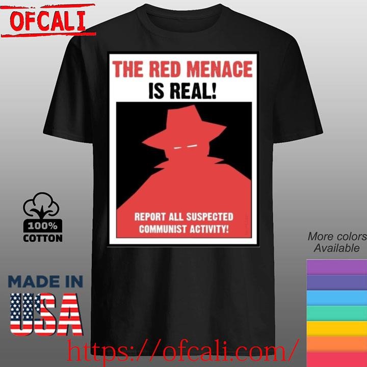 The Red Menace Is Real