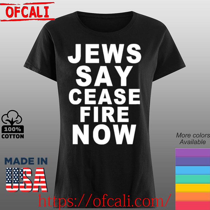 Not In Our Name Jews Say Ceasefire Now shirt, hoodie, longsleeve ...