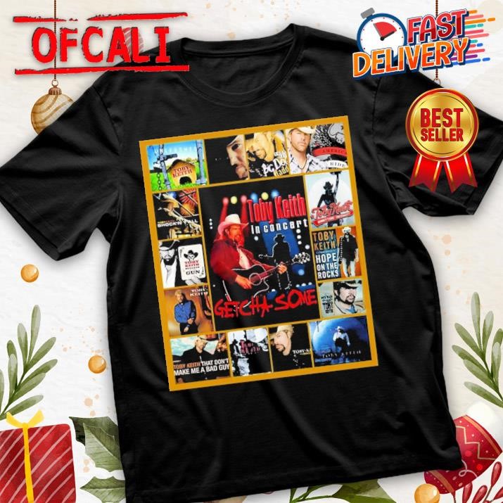 Toby Keith In Concert Getcha Some 2024 Shirt, hoodie, longsleeve ...