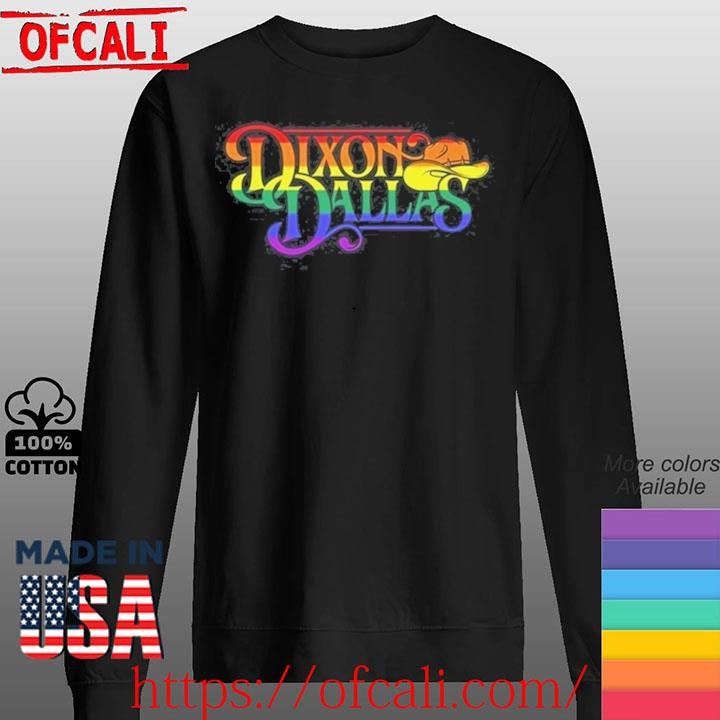 Original Dixon Dallas Pride Logo 2024 Shirt, hoodie, longsleeve ...