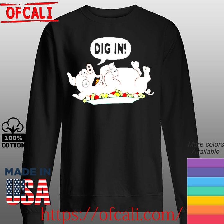 Dig in Homer The Simpsons T-Shirt, hoodie, longsleeve, sweatshirt, v ...