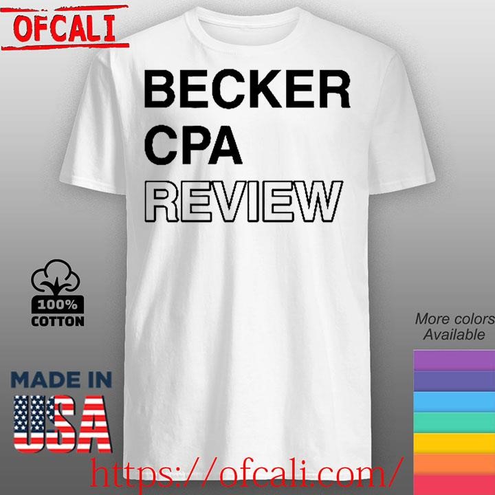 Official Becker Cpa Review 2025 T-Shirt, hoodie, longsleeve, sweatshirt ...