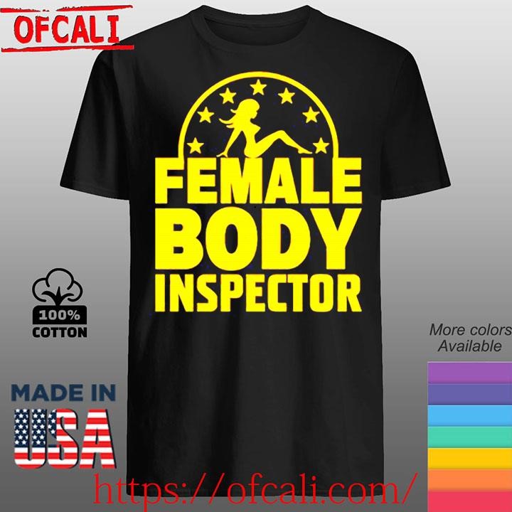 Official kash patel female body inspector 2025 T-shirt, hoodie ...