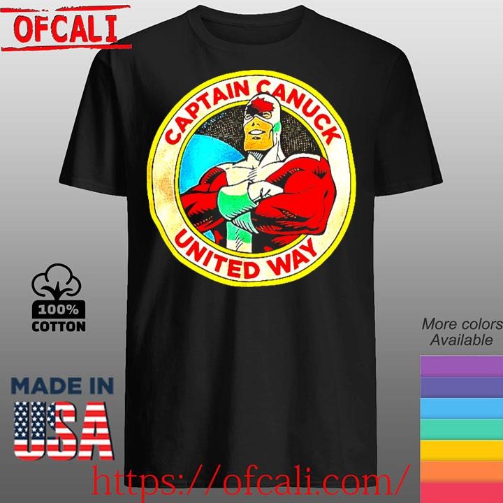 Captain Canuck United Way Shirts, hoodie, longsleeve, sweatshirt, v ...