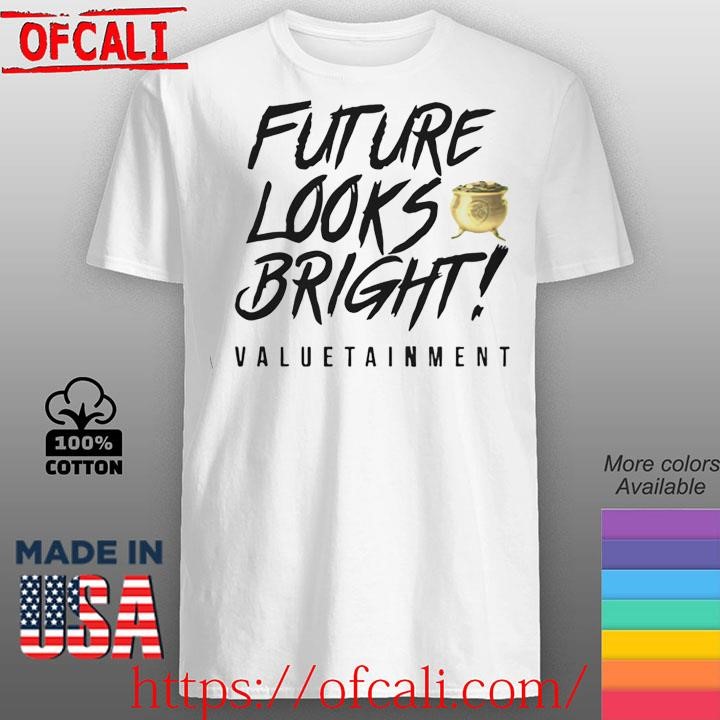 Official Future Looks Bright Pot Of Gold 2025 T-Shirts, hoodie ...