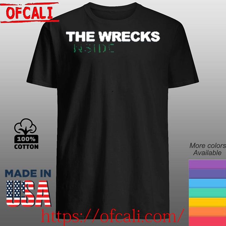 Official The Wrecks Inside 2025 T-Shirts, hoodie, longsleeve ...