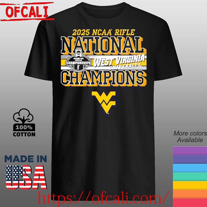 West Virginia Mountaineers 2025 NCAA Rifle National Champions T-Shirts ...