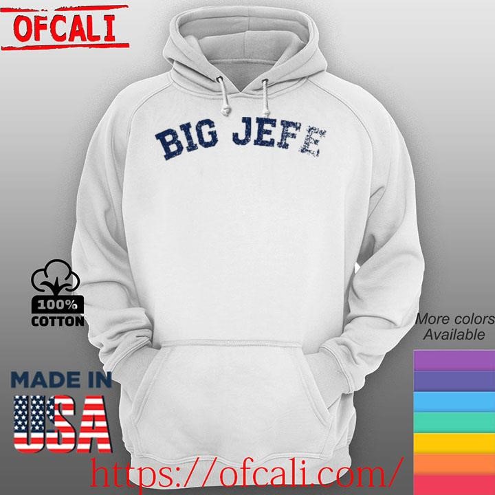 Official Jackforestblocker Big Jefe 2025 Shirt, hoodie, longsleeve ...