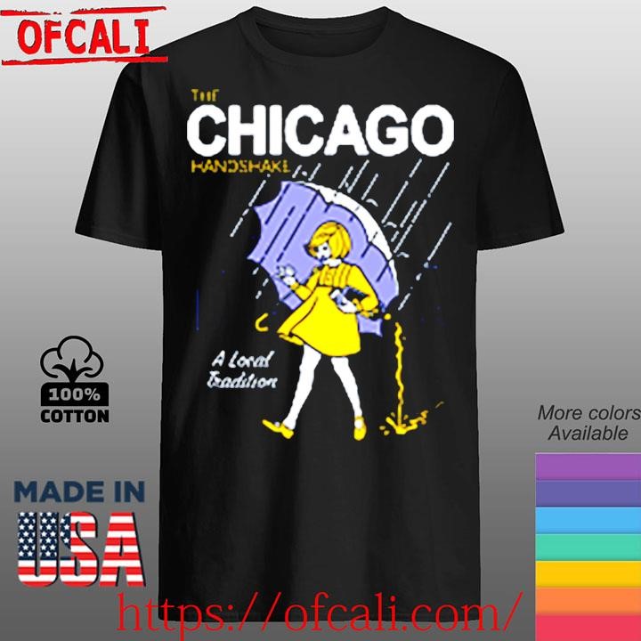 Official The Chicago Handshake Tradition T-shirts, hoodie, longsleeve ...