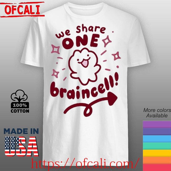 Official We Share One Braincell T-shirts, hoodie, longsleeve ...