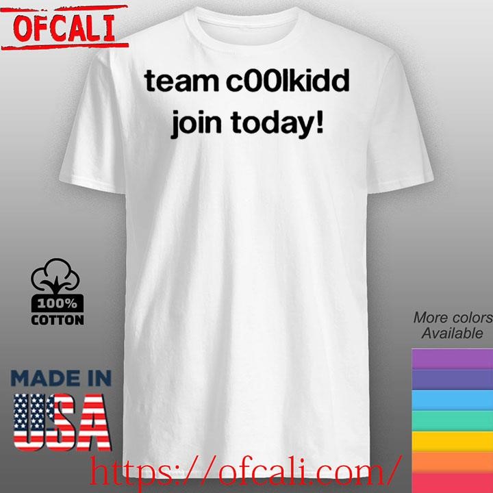 Official Team Coolkid Join Today Shirt, hoodie, longsleeve, sweatshirt ...