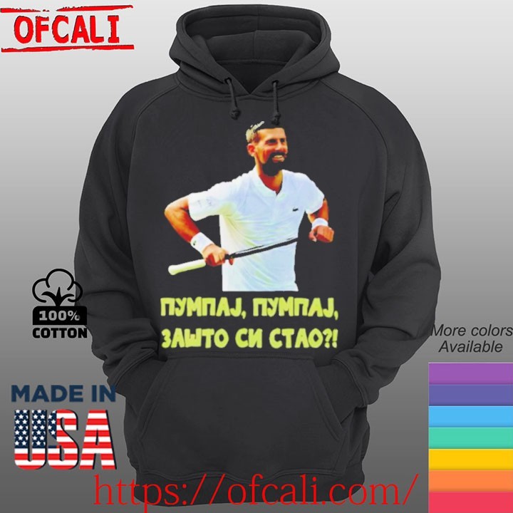 Original Pumpaj Pumpaj Zašto Si Stao Viral Novak Djokovic Moment ...